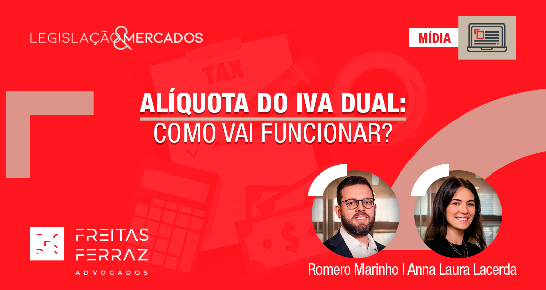 Alíquota do IVA Dual: como vai funcionar? | Freitas Ferraz